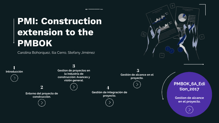 PMI: Construction extension to the PMBOK by Stefany Jimenez on Prezi