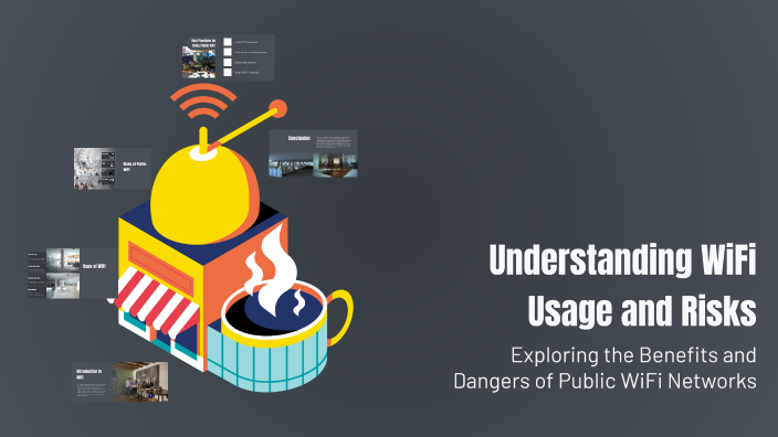 Understanding WiFi Usage and Risks by Md Jihan on Prezi