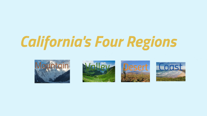 California's Four Regions by Angelina Nguyen on Prezi