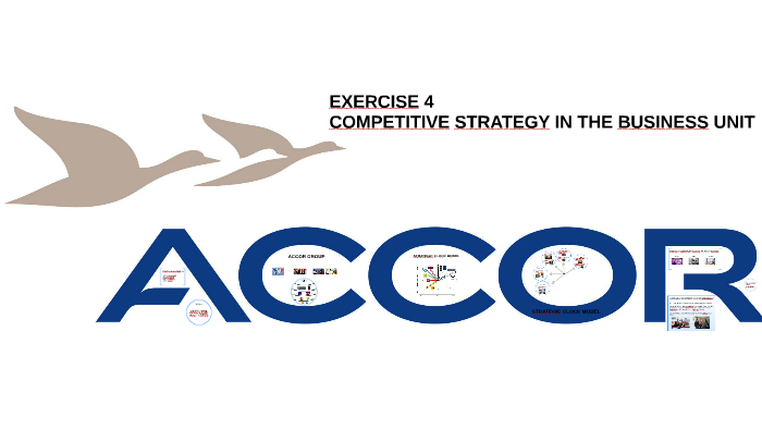 ACCOR- Competitive strategy in the business unit by Jordi Mollá on Prezi