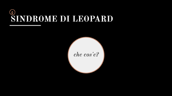 sindrome di Leopard by luca dellapasqua on Prezi