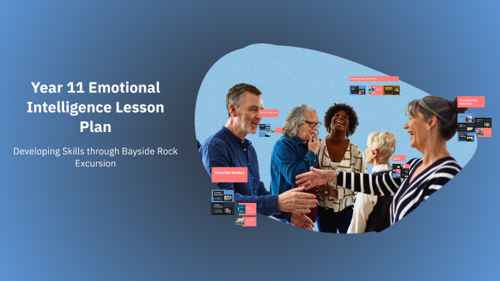 Year 11 Emotional Intelligence Lesson Plan by Julie Cameron on Prezi