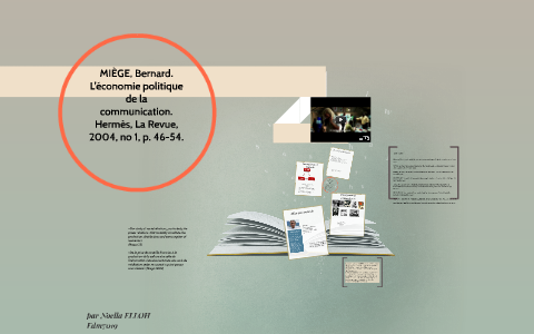 MIÈGE, Bernard. L'économie politique de la communication. He by ELLOH ...