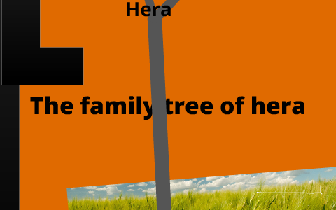 Hera family tree by Holly Riggins on Prezi