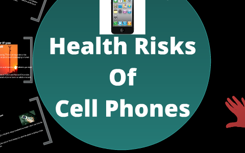 Health Risks Of Cell Phones by jason lacombe on Prezi
