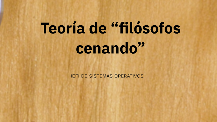 Teoría de “filósofos cenando” by Claudia Ceballos on Prezi