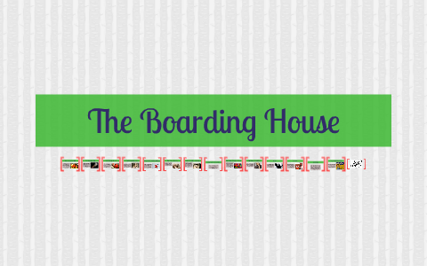 The Boarding House by on Prezi