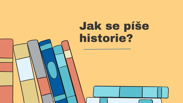 How History is Written by Vojtěch Dvořák on Prezi
