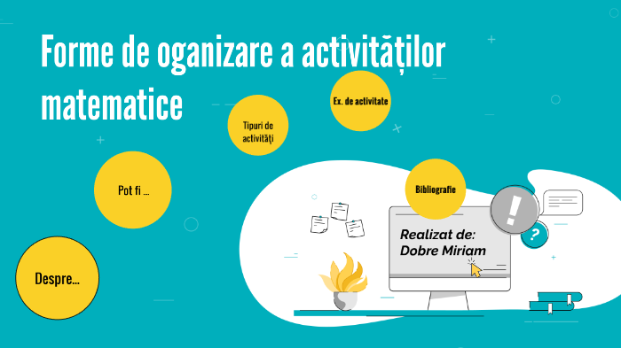 Forme de organizare a activității matematice by Miriam Dobre on Prezi