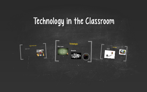 Technology in the Classroom by Casey Neidert on Prezi