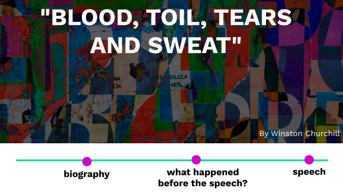 Blood, toil, tears and sweat by Alberto Bellotto on Prezi