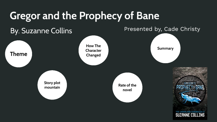 Gregor and the prophecy of bane by Student Six on Prezi
