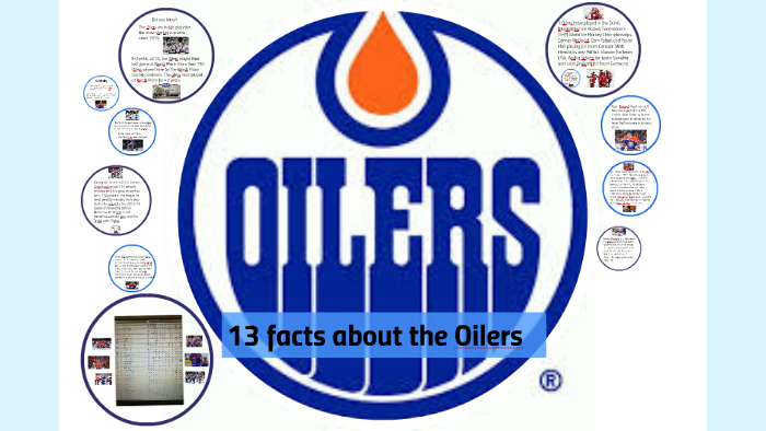 10 facts about the Oilers by aimee gagnon on Prezi