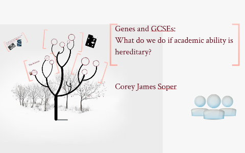 Genes and GCSEs by Corey Soper on Prezi