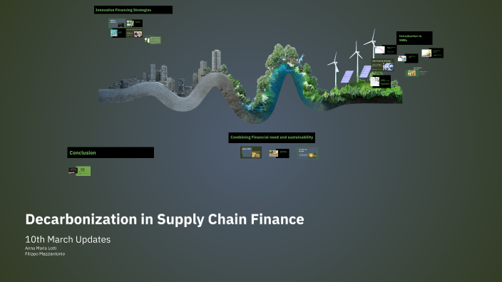 Decarbonization in Supply Chain Finance by anna maria lotti on Prezi