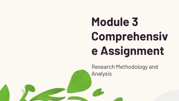 Module 3 Comprehensive Assignment by Olivia Beasley on Prezi