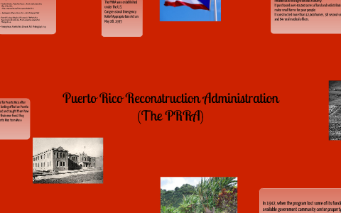 Puerto Rico Reconstruction Administration by Jordan Moulden on Prezi
