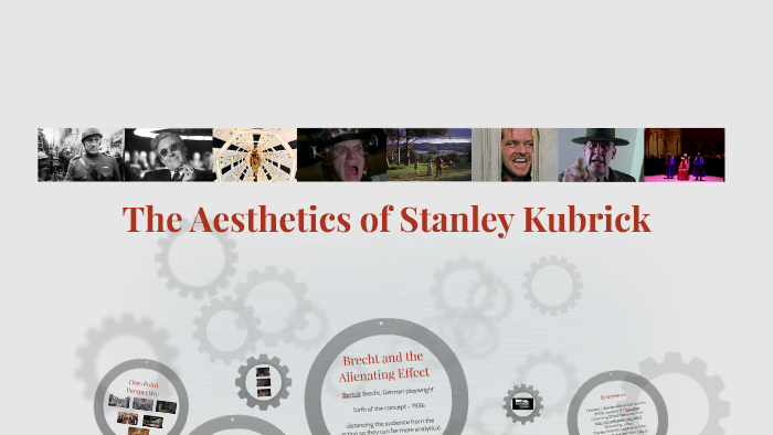 The Aesthetics of Stanley Kubrick by Joana Teixeira on Prezi