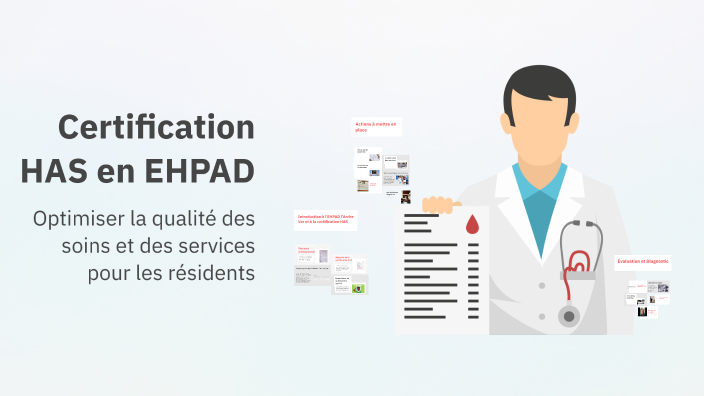 Certification HAS en EHPAD by Sandy 'S on Prezi
