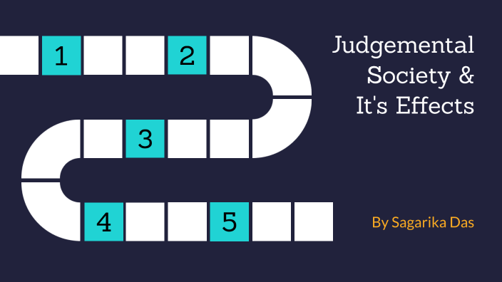 Judgemental society by Sagarika Das on Prezi