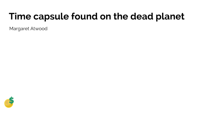 Time capsule on the dead planet by Miss MICHEL on Prezi