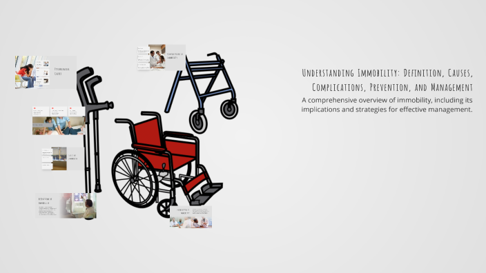 Understanding Immobility: Definition, Causes, Complications, Prevention ...