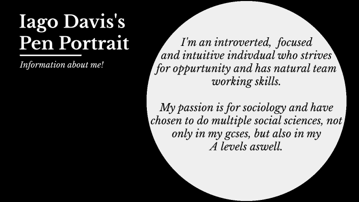 Pen Portrait by Iago Davis on Prezi