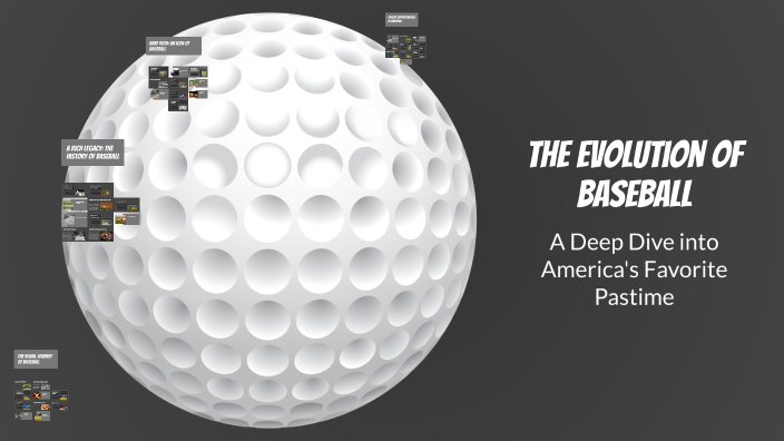 The Evolution of Baseball by Kyle Lobo on Prezi