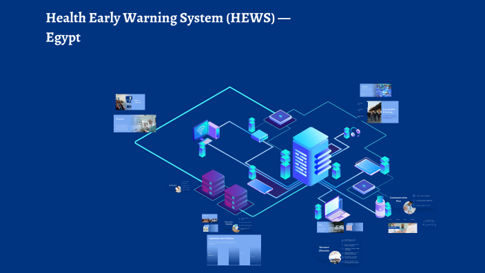 Health Early Warning System (HEWS) — Egypt by Abdelrahman Abuarab on Prezi