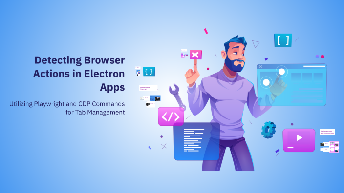 Detecting Browser Actions in Electron Apps by Saavi Varshney on Prezi