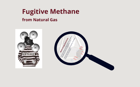 Fugitive Methane Emissions by Drew Lindley