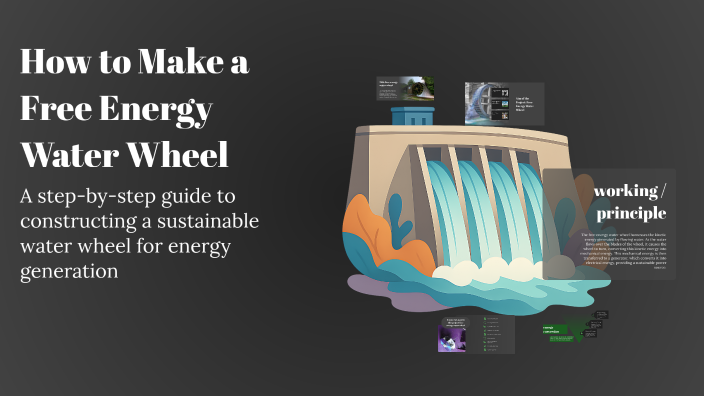 How to Make a Free Energy Water Wheel by ZunairArs on Prezi