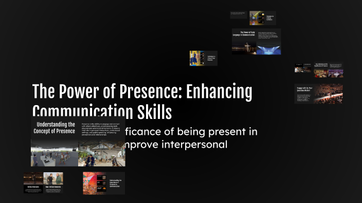 The Power of Presence: Enhancing Communication Skills by Alicia Padilla ...