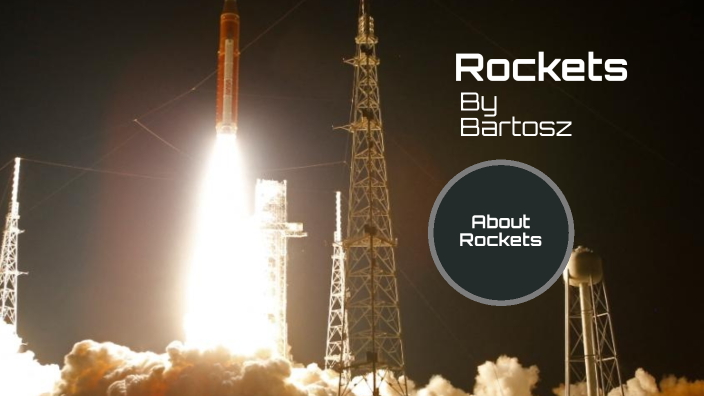 Rocket by Bartosz Olejniczak on Prezi