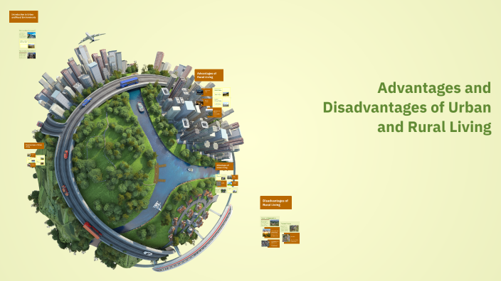 Advantages and Disadvantages of Urban Living by on Prezi