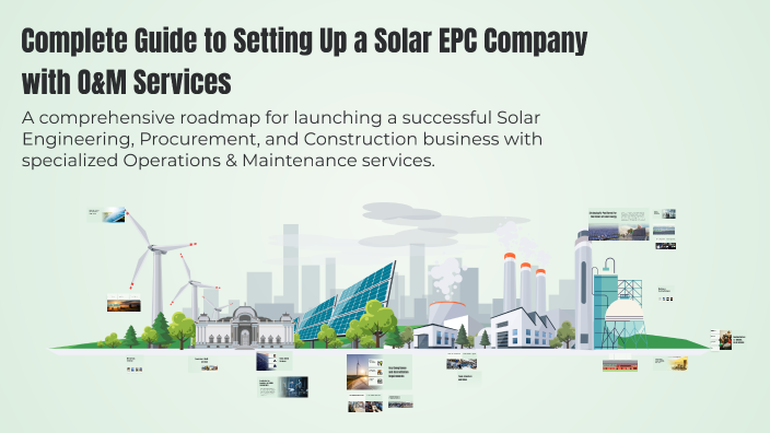 Complete Guide to Setting Up a Solar EPC Company with O&M Services by ...