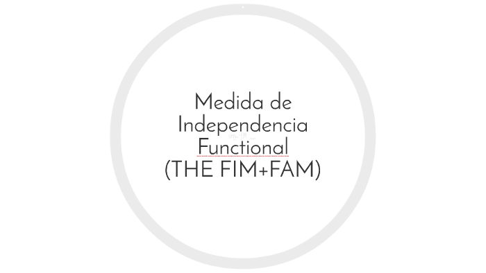 Medida de independencia functional (THE FIM+FAM) by Leidiana Campusano ...