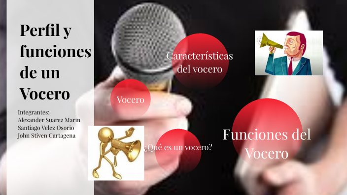 Perfil y funciones de un Vocero by Stiven Cartagena on Prezi