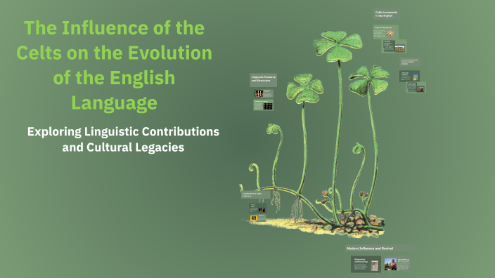 The Influence of the Celts on the Evolution of the English Language by ...