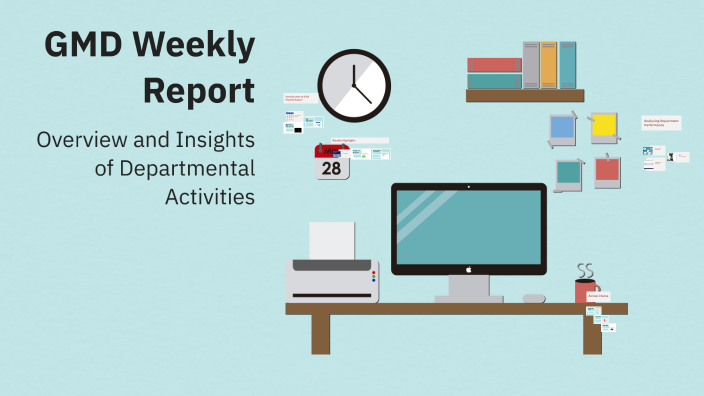 GMD Weekly Report by lana bisi on Prezi