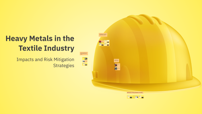 Heavy Metals in the Textile Industry by Plaban Dey on Prezi