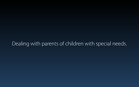 Dealing with parents of children with special needs. by Anna Guth