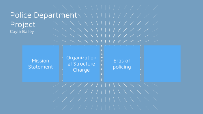 Police Department Project by Cayla Bailey on Prezi
