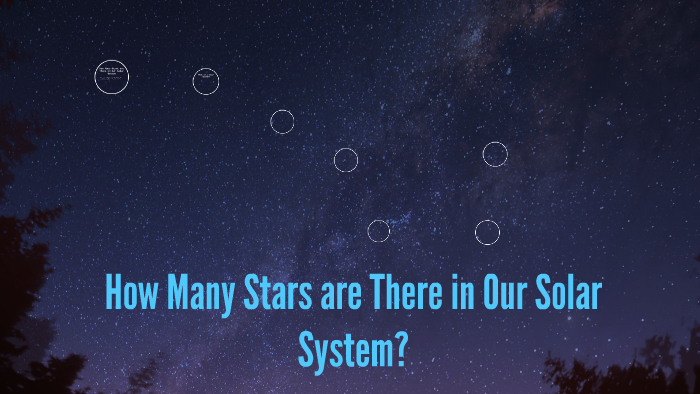 How Many Stars are There in Our Universe? by Serena Kerr on Prezi