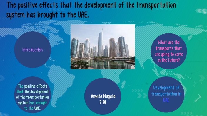 Positive effects that the development of the transportation system has ...