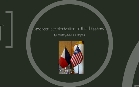 American Decolonization of the Philippines by A Sy on Prezi