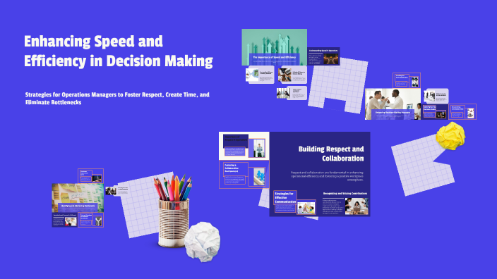 Enhancing Speed and Efficiency in Decision Making by Heather Swail on Prezi