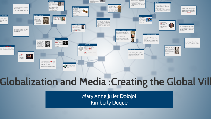 Globalization and Media :Creating the Global Village by Marijo Dolojol ...
