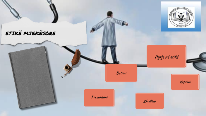 Etike Mjeksore by Mjellma Verbovci on Prezi