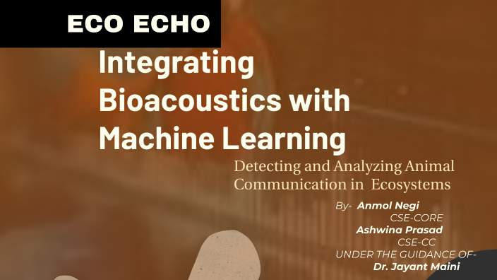 Integrating Bioacoustic Sensors with Machine Learning by Ishita Singh ...